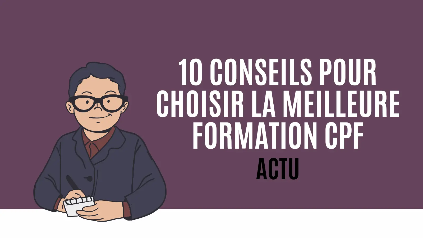 Comment Bien Choisir une Formation CPF : 10 Conseils Incontournables